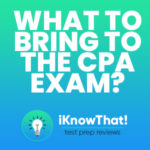 What to Bring to the CPA Exam? Complete Exam Day Checklist